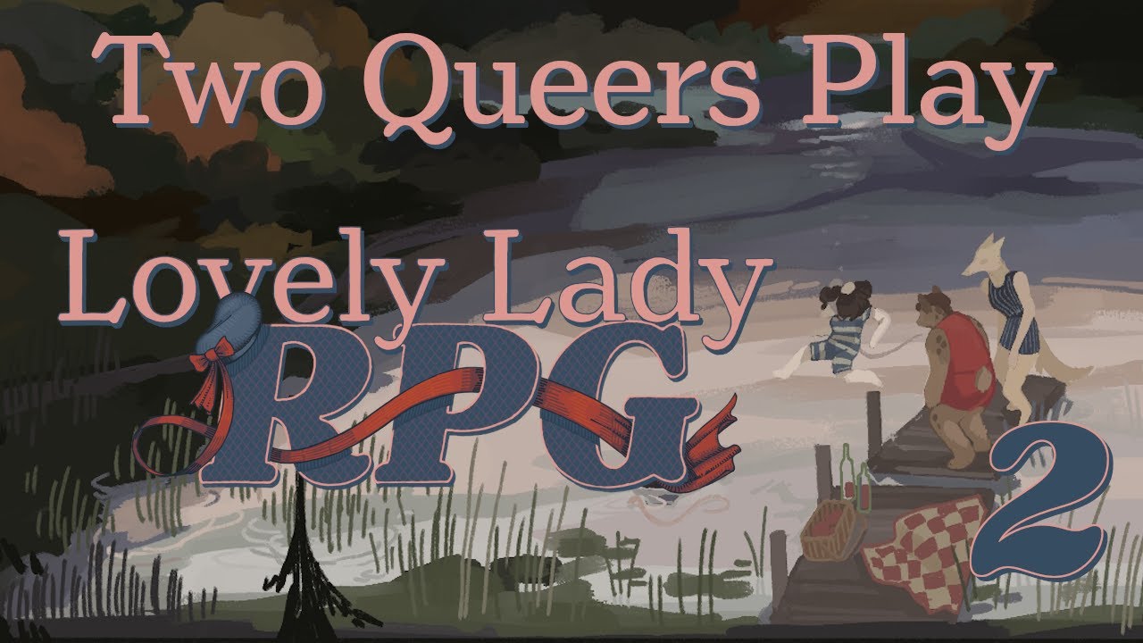 Two Queers Play Lovely Lady RPG, Part 2: Venus Envy - YouTube