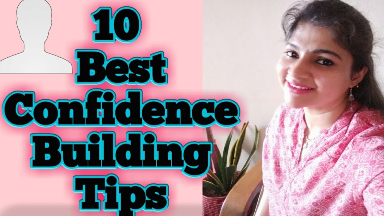 How to Become Confident|10 tips for confidence building|Develop your ...
