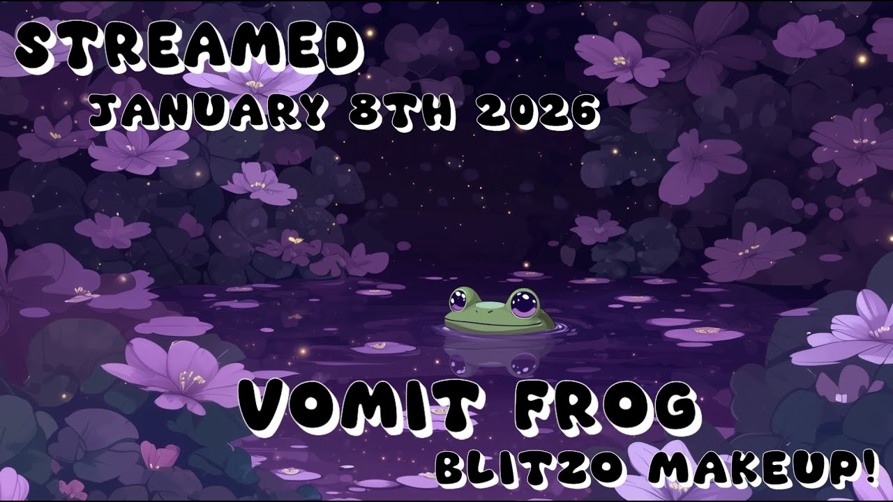 Vomit Frog Twitch VOD - Blitzo Makeup - January 8th 2026 - YouTube