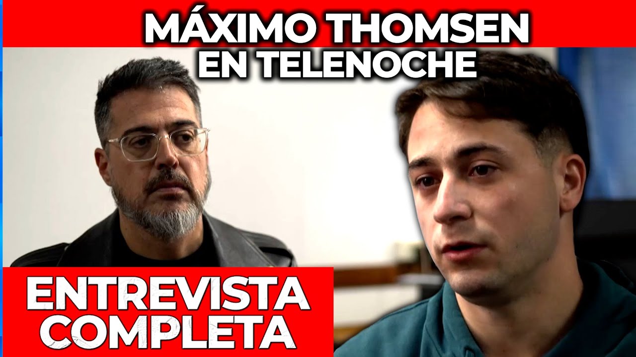 MÁXIMO THOMSEN EN TELENOCHE - ENTREVISTA COMPLETA (PARTE 1 Y PARTE 2 ...