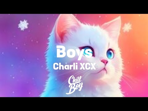 Charli XCX - Boys [Chill Boy Promotion] - YouTube