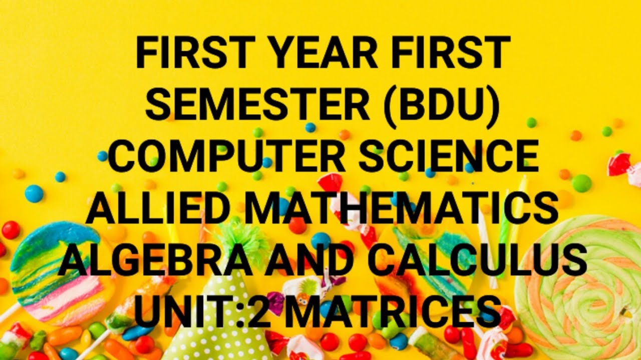 FIRST YEAR |COMPUTER SCIENCE |ALLIED MATHEMATICS |ALGEBRA AND CALCULUS ...