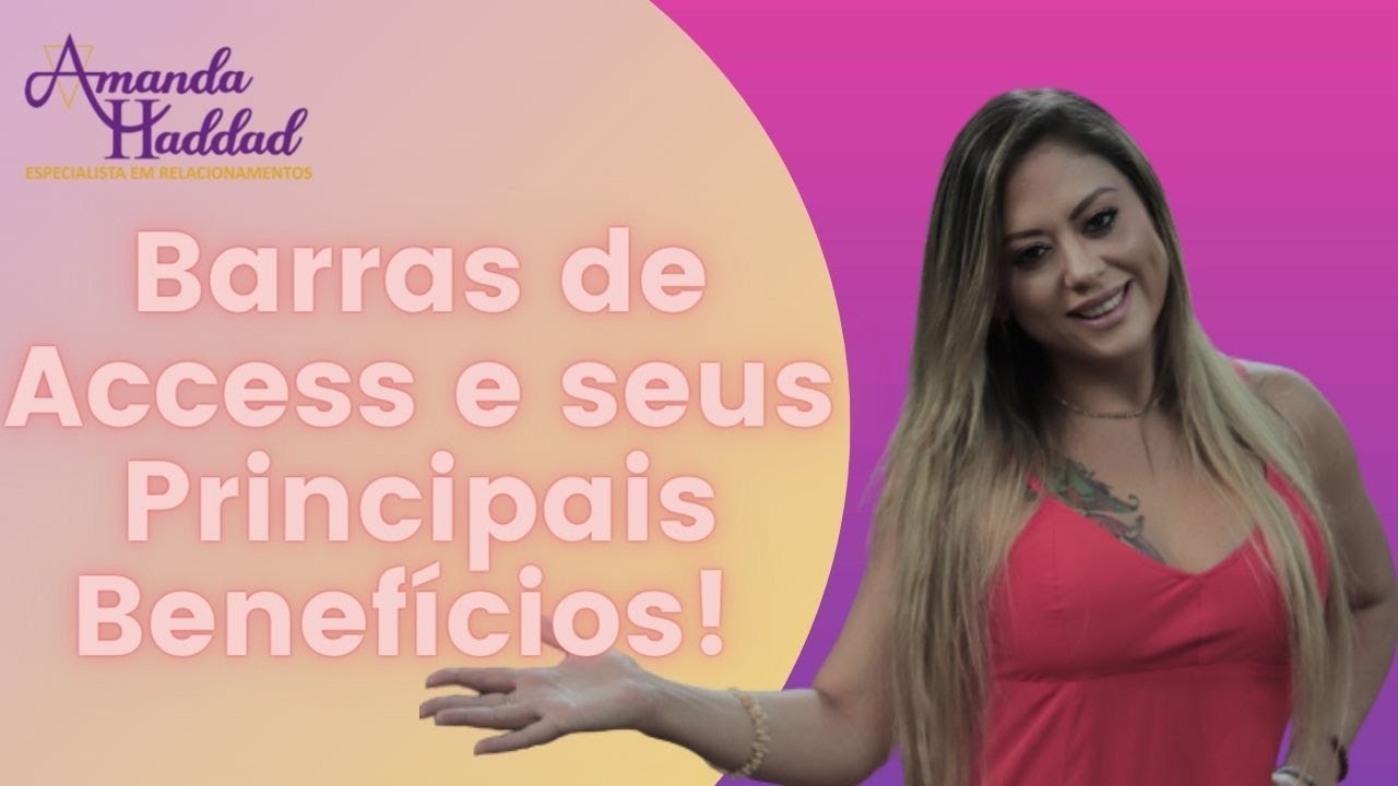 Barras de Access e seus Principais Benefícios! - Amanda Haddad - YouTube