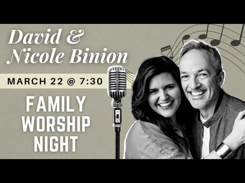 Family Worship Night with David & Nicole Binion - YouTube