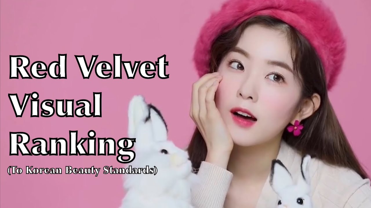 Red Velvet Visual Ranking (To Korean Beauty Standards) - YouTube