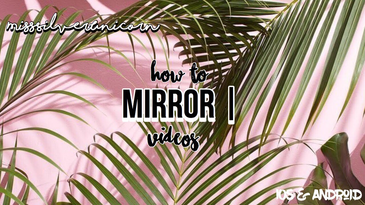 How To Mirror Videos YouTube how-to-mirror-videos-youtube