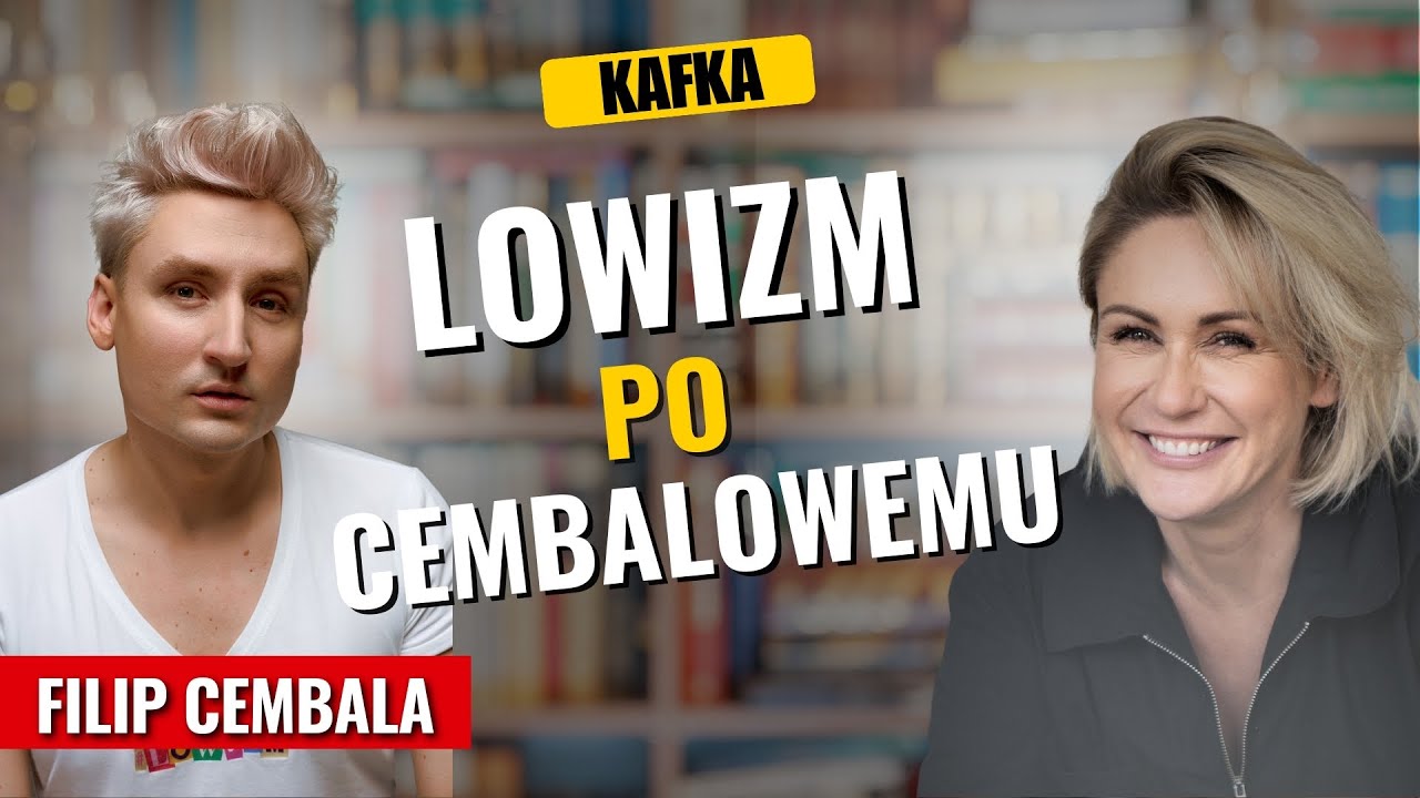 Lowizm po cembalowemu - Filip Cembala Gosia Ohme | Kafka'15 odc. 287 ...