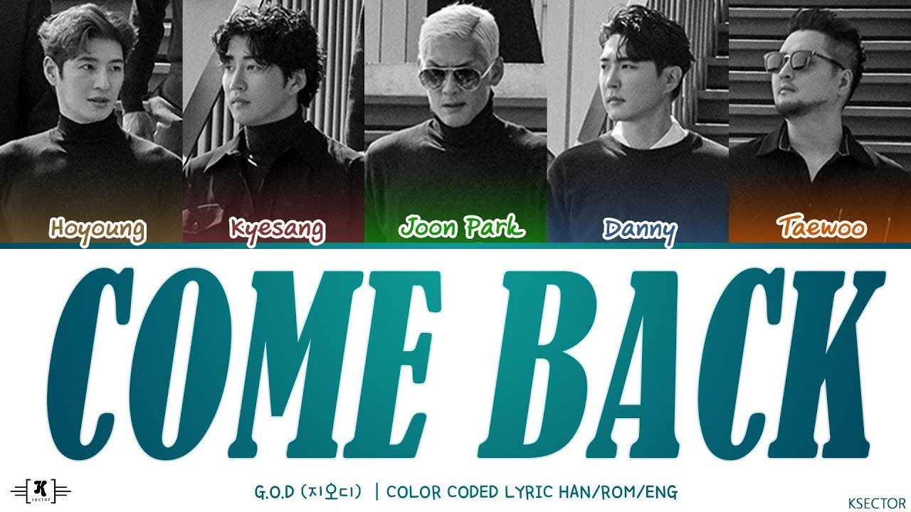 god (지오디) - Come Back (돌아와줘) Lyrics [Color Coded Han/Rom/Eng] - YouTube