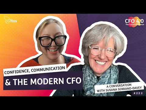 CFO 4.0 Podcast | 222. Confidence, Communication & the Modern CFO with Susana Serrano-Davey