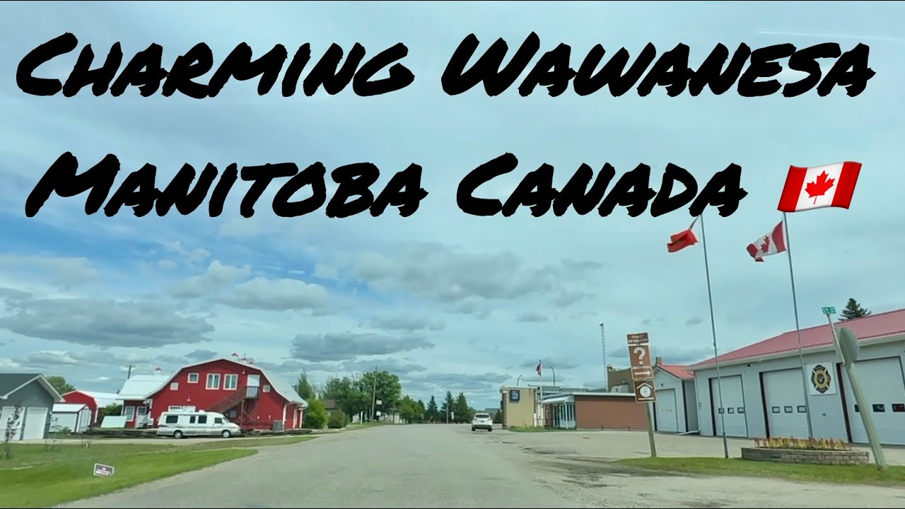 Charming Wawanesa a Municipality of Manitoba Canada 🇨🇦 - YouTube