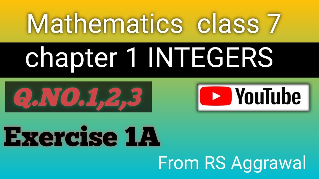 class 7 maths chapter 1 Integers exercise 1A - YouTube