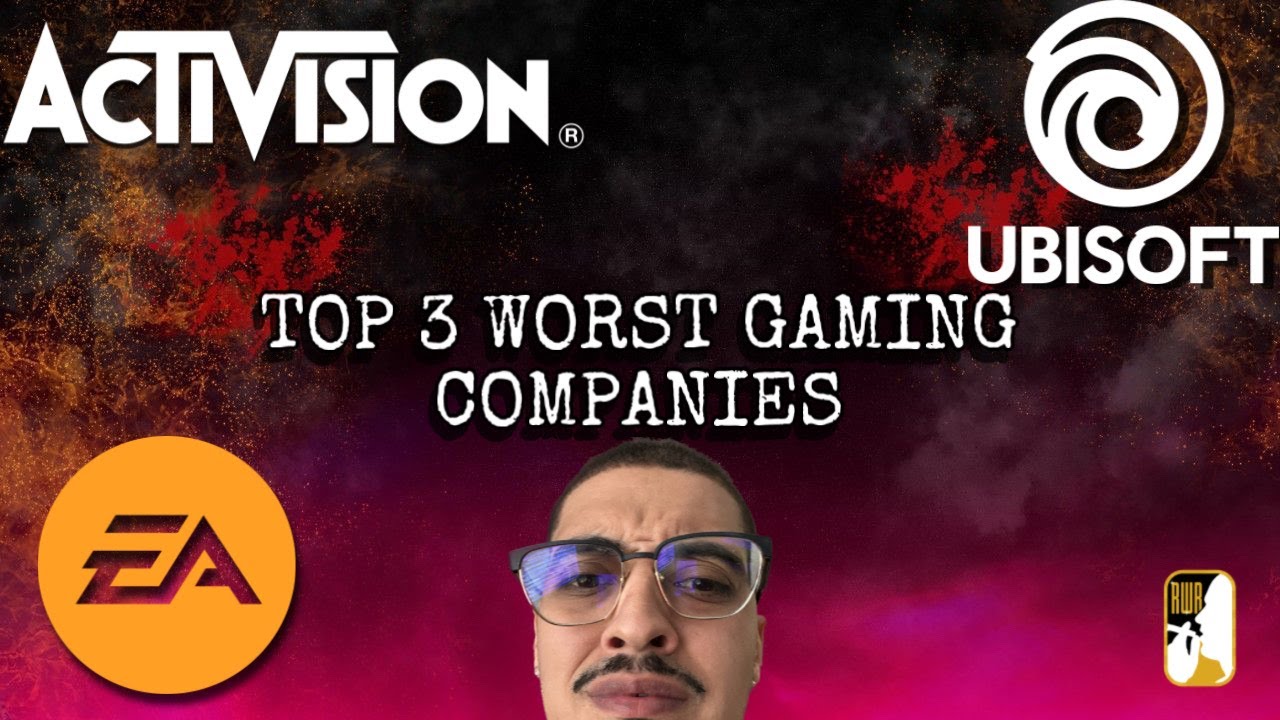 THE WORST GAMING COMPANIES - YouTube