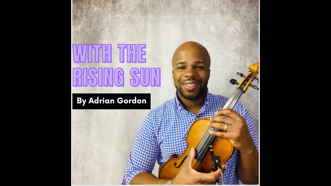 With the Rising Sun by Adrian Gordon - YouTube