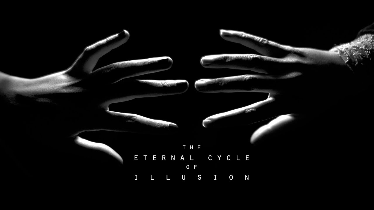 The Eternal Cycle of Illusion - YouTube