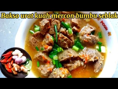 PEDAS NYA NAMPOL TAPI ENAK [[ BAKSO KUAH MERCON ; RESEP BAKSO URAT KUAH ...