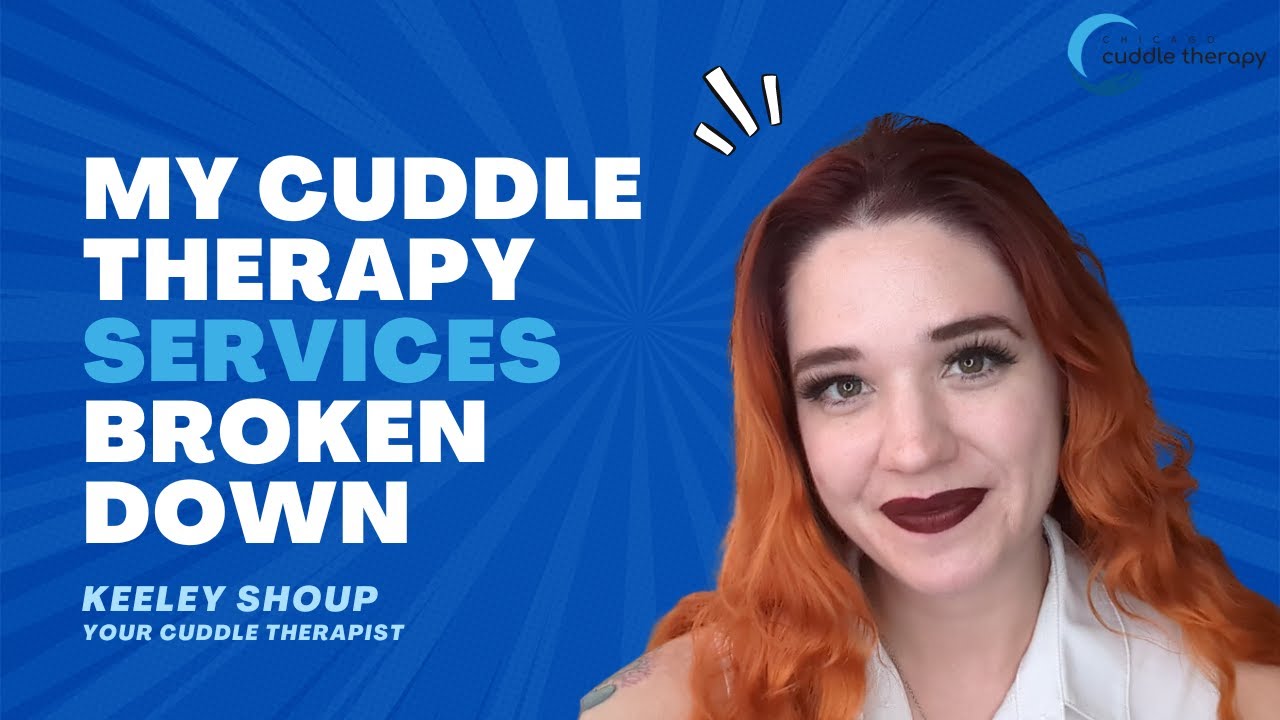 My Cuddle Therapy Services Broken Down By Keeley Shoup YouTube my-cuddle-therapy-services-broken-down-by-keeley-shoup-youtube