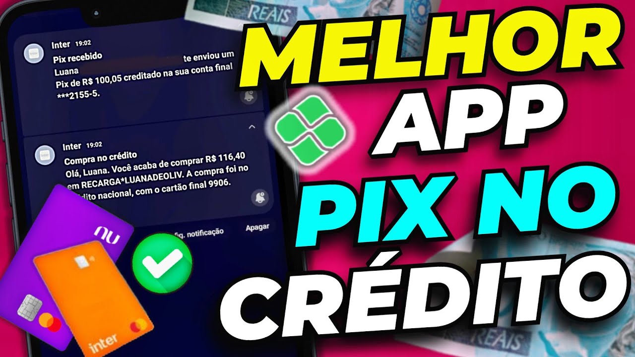 Melhor app p/ Pix no credito [ Como funciona o pix no cartão de crédito ...