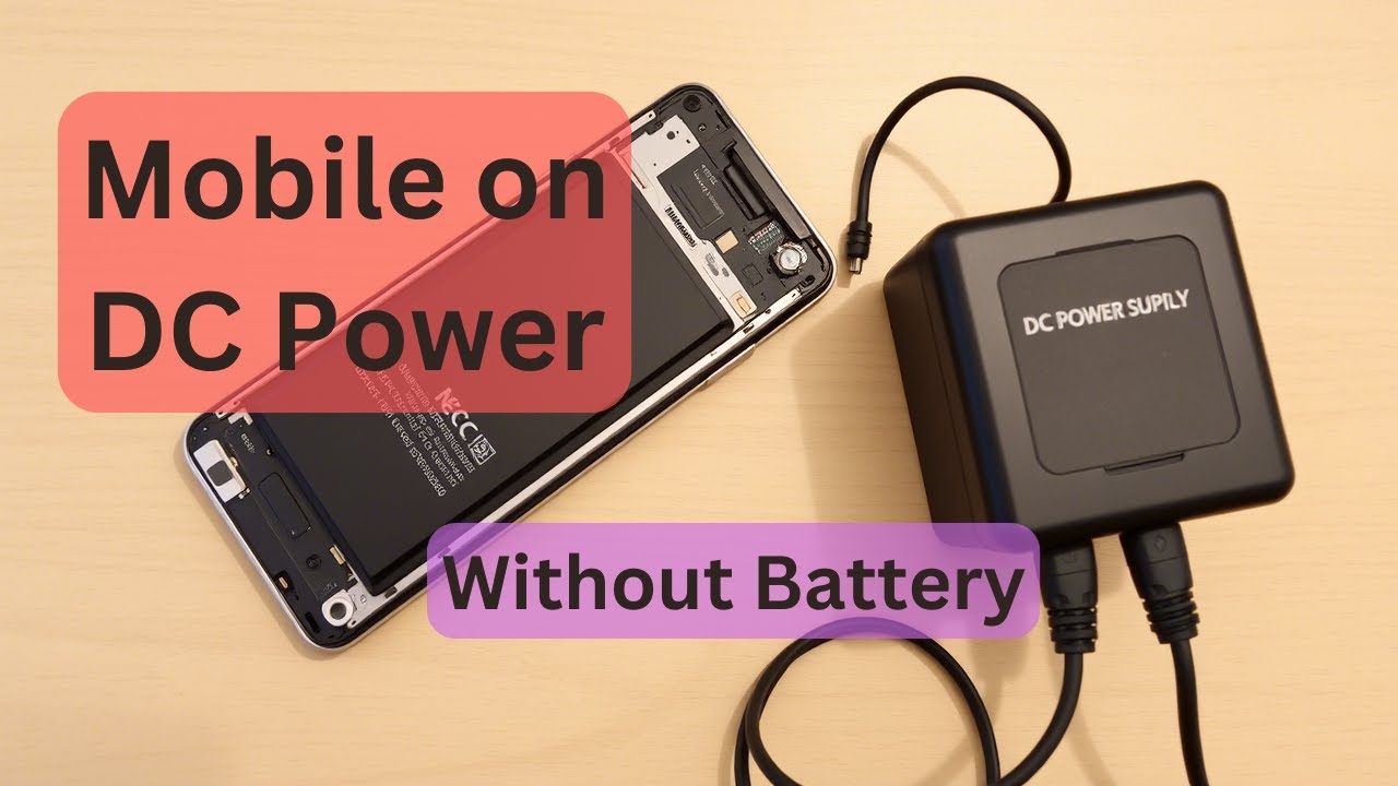 How to run Mobile Phone on DC Power supply | Mobile Phone without ...