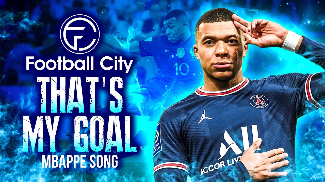 Football City - Mbappe SONG (That's My Goal) prod. by X37 (Official ...