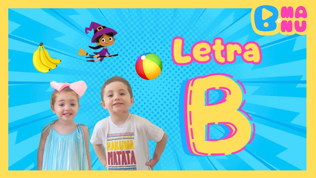 LETRA B | ALFABETIZAÇÃO INFANTIL | LER E ESCREVER - YouTube