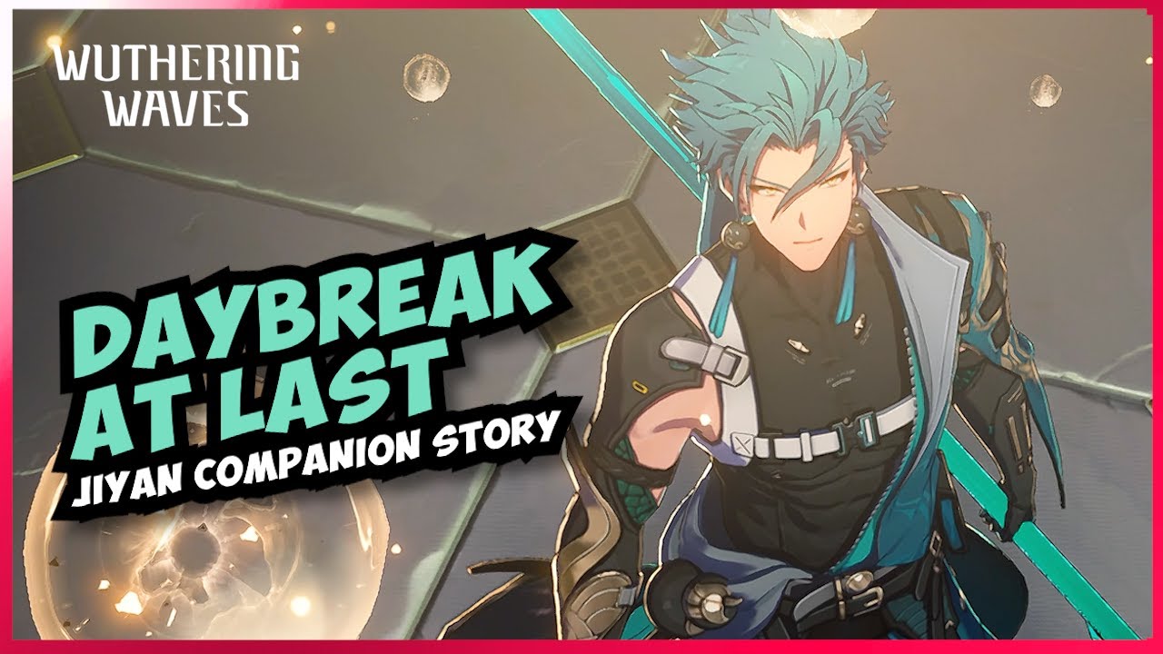 Daybreak At Last: Jiyan Full Companion story | Wuthering Waves 1.0 ...