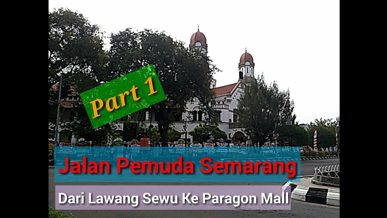 Walking Around Jalan Pemuda Semarang 2021 Part 1 - YouTube