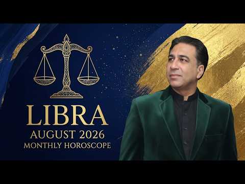 Libra August 2026 | Monthly Horoscope Forecast and Predictions by Astrologer Haider Jafri