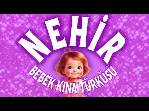 NEHIR Bebek Kınası Şarkısı - Tıpış Tıpış Yürüsün
