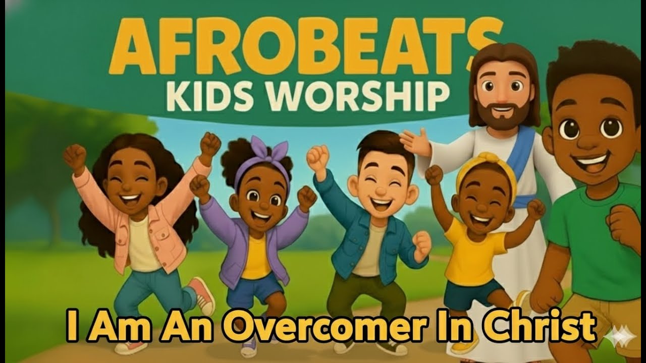 I Am An Overcomer In Christ | Fun Afrobeat Praise Song for Kids ...