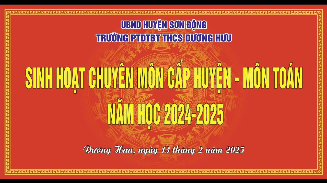 SINH HOẠT CHUYÊN MÔN CẤP HUYỆN LẦN 2 MÔN TOÁN TRƯỜNG PTDTBT THCS DƯƠNG ...