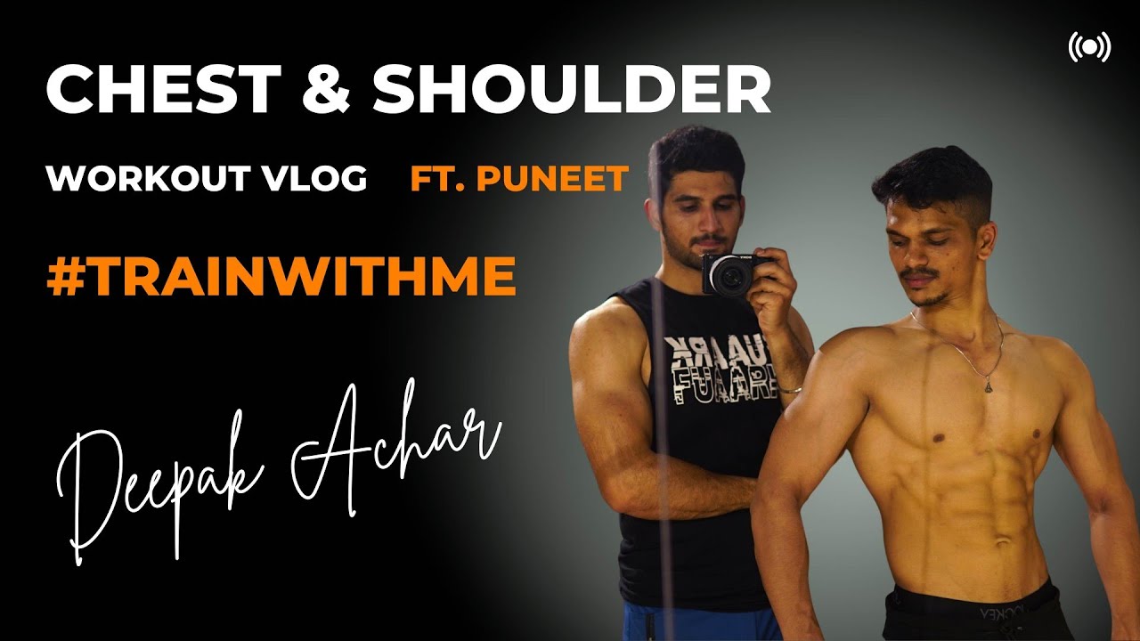 My first workout vlog|| ft. Puneet || Chest & Shoulder workout. - YouTube