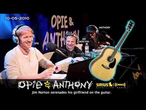 Jim Norton serenades his girlfriend on Opie and Anthony - YouTube