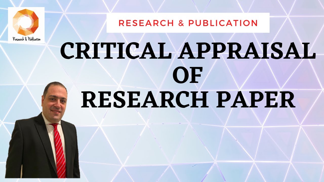 CRITICAL APPRAISAL OF RESEARCH PAPER - YouTube