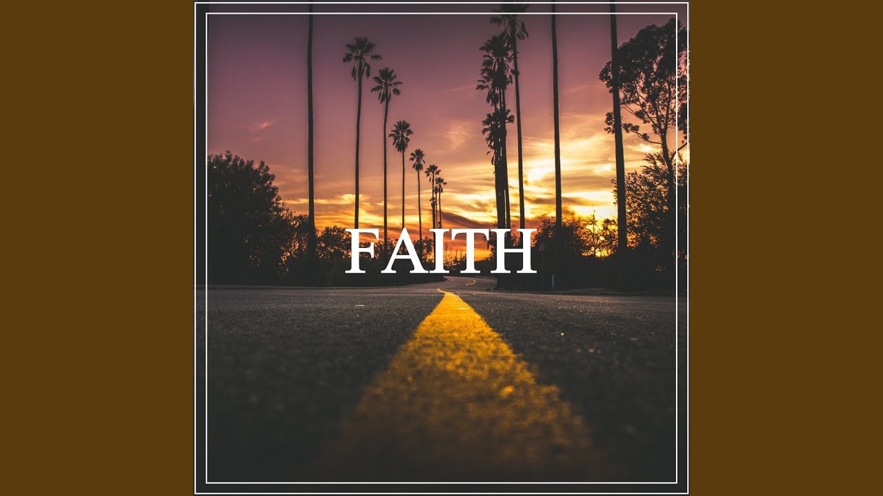 Faith - YouTube