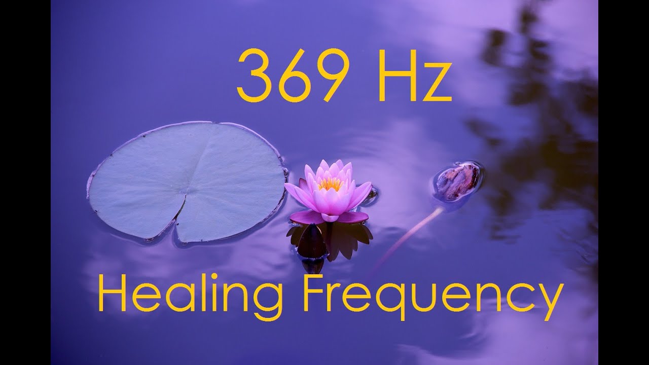 Healing Frequency - 369 Hz - A Magical Frequency - YouTube