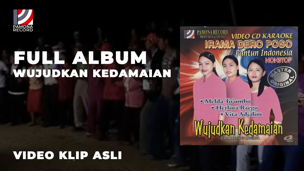 Full Album "WUJUDKAN KEDAMAIAN" (Video Klip Asli) | Pamona Record | Lagu Dero Pamona Poso - YouTube