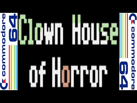 CLOWN HOUSE OF HORROR (2024) Commodore 64 - YouTube