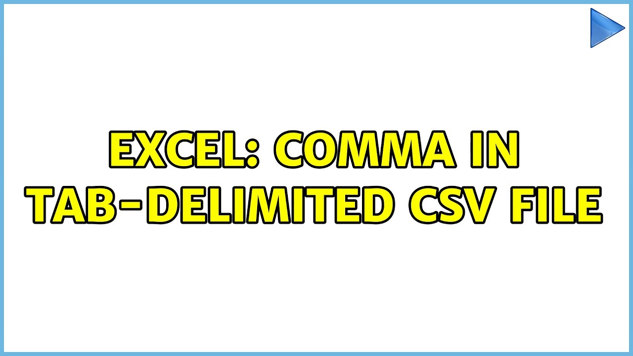 Excel Comma In Tab delimited Csv File 2 Solutions YouTube Excel Comma In Tab delimited Csv File 2 Solutions YouTube