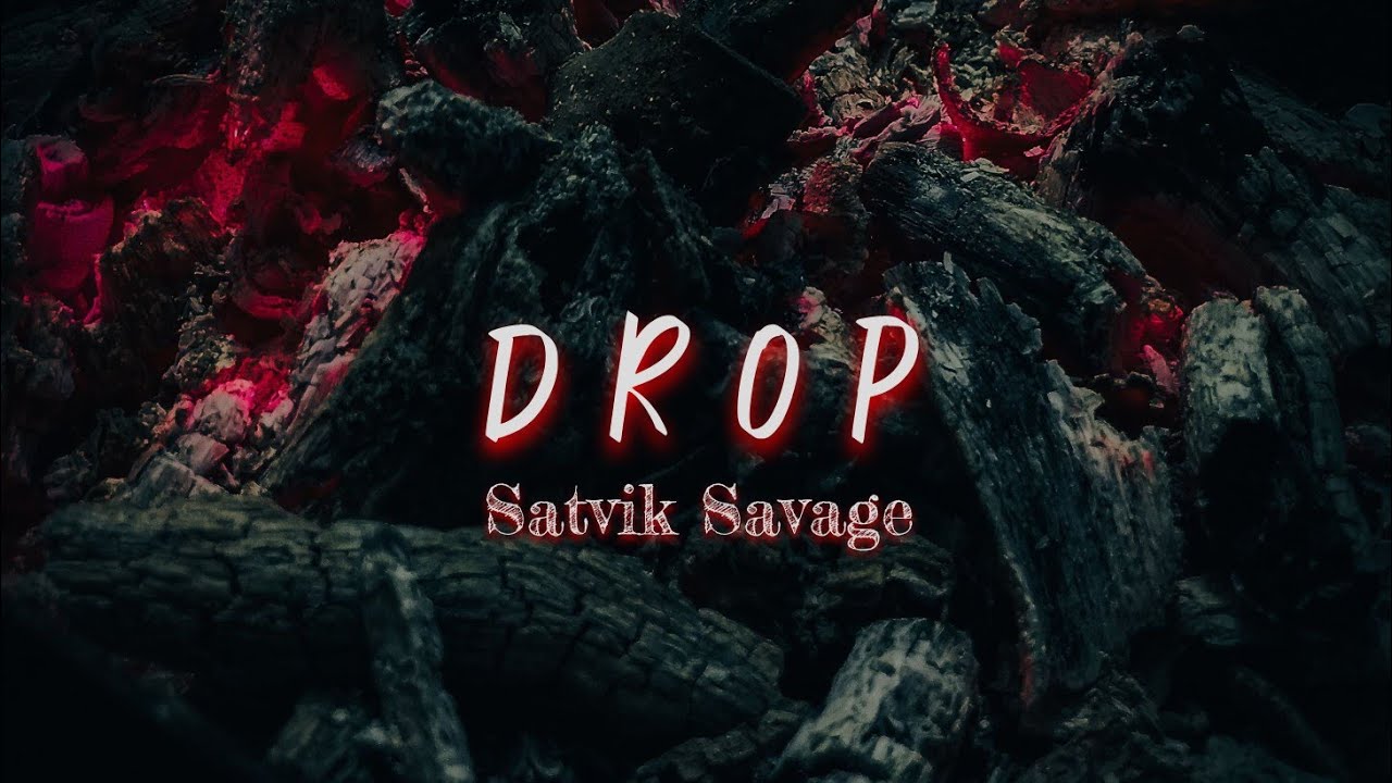 Satvik Savage - Drop [Official Visualizer]© - YouTube