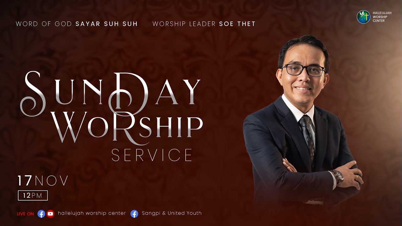 HWC YANGON WORSHIP SERVICE | 12PM | 17 Nov 2024 - YouTube