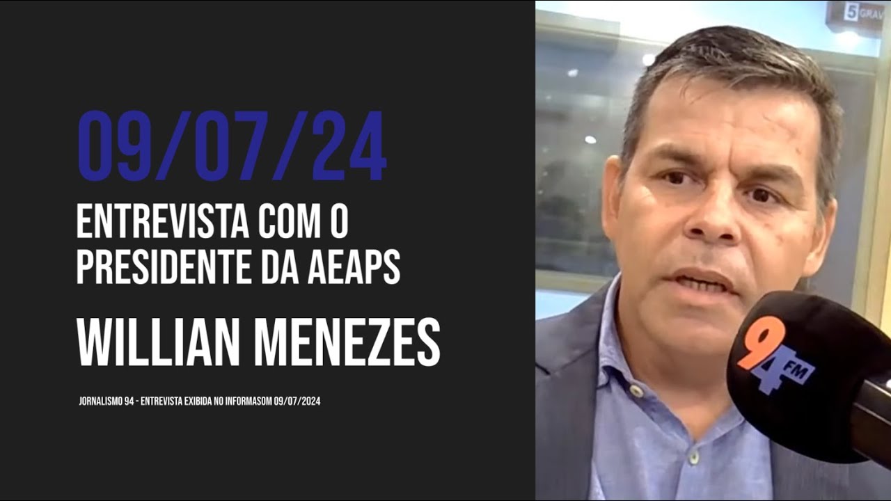 Entrevista com o Presidente da AEAPS, Willian Menezes - YouTube