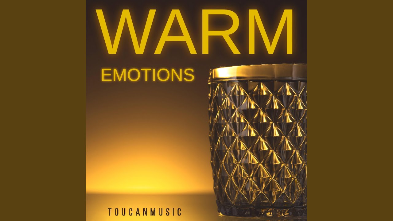 Warm Emotions - YouTube