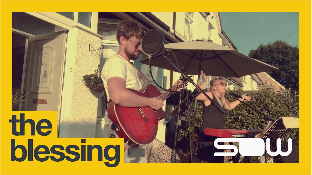 The Blessing - A Lockdown Blessing From Cath & Dai Woolridge | Sound of ...
