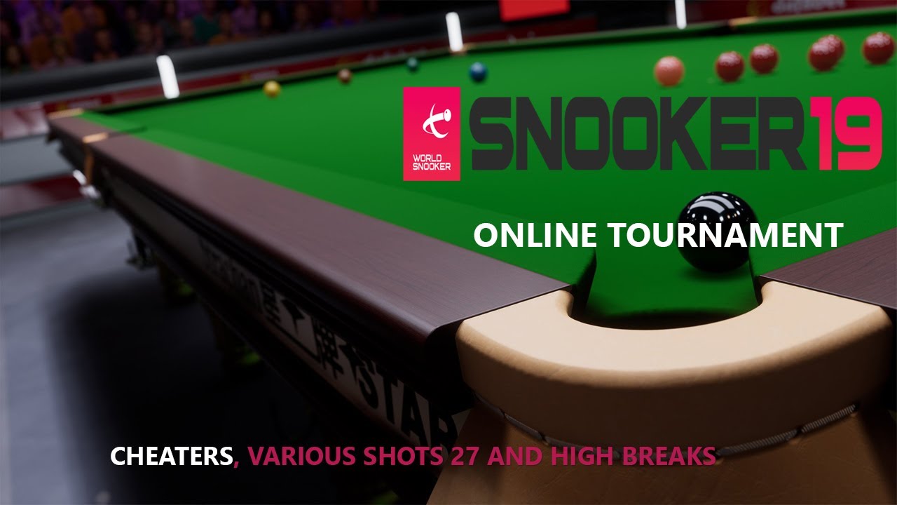 Snooker 19 Online Tournament - Cheaters, Various Shots 27 And High ...