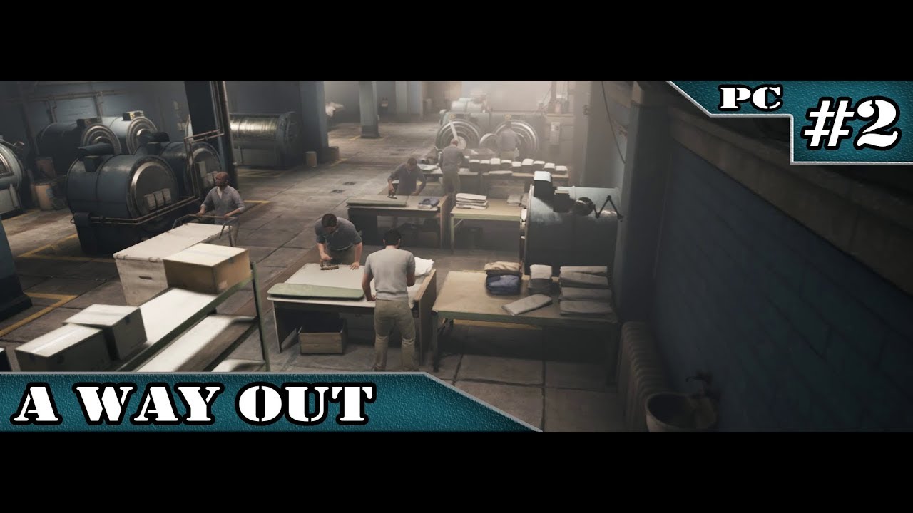 A WAY OUT PC Gameplay Walkthrough Part 2 - [1080p60 HD PC] - No ...