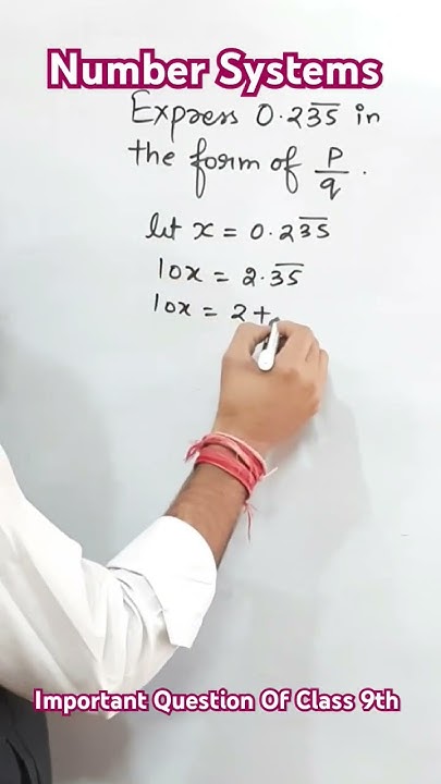 Conversion of Non - Terminating Repeating Decimals in the Form of p/q #numbersystem #class9maths ...