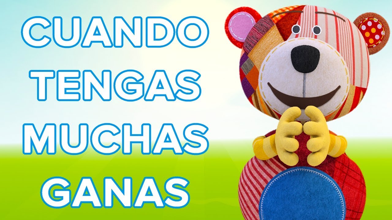 Cuando tengas muchas ganas | Canción para niños con el Oso Traposo 😜 ...