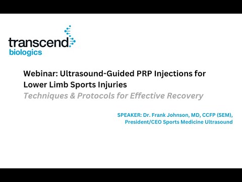 Webinar: Ultrasound Guided PRP Injections for Lower Limb Sports Injuries, Techniques and ...