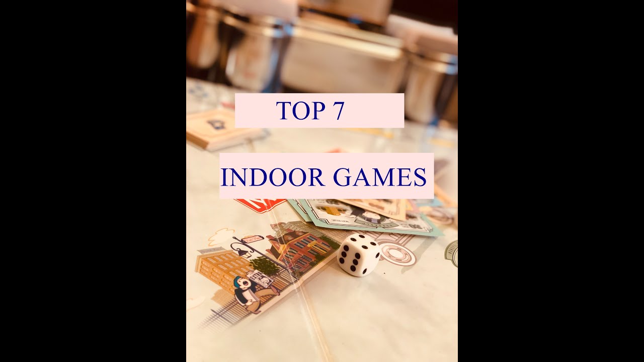 TOP 7 MOST POPULAR INDOOR GAMES YouTube top-7-most-popular-indoor-games-youtube