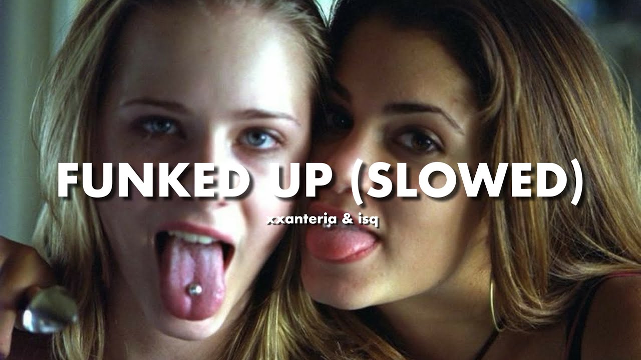 FUNKED UP (SLOWED)—xxanteria & isq~~but is on loop - YouTube